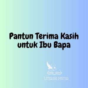50+ Pantun Terima Kasih Penuh Makna dan Indah - LiterasiPintar
